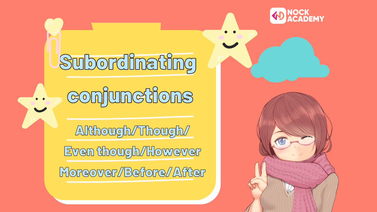 การใช้คำสันธาน (Conjunctions) เช่น and/ but/ or/ before/ after and etc ...